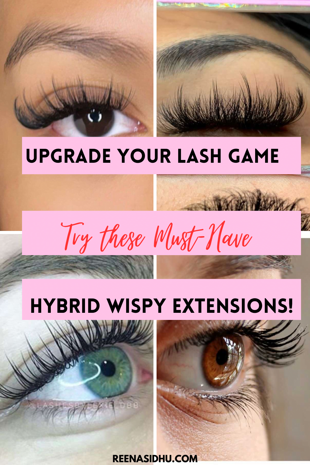 The Ultimate Guide To Hybrid Wispy Lash Extensions - ReenaSidhu